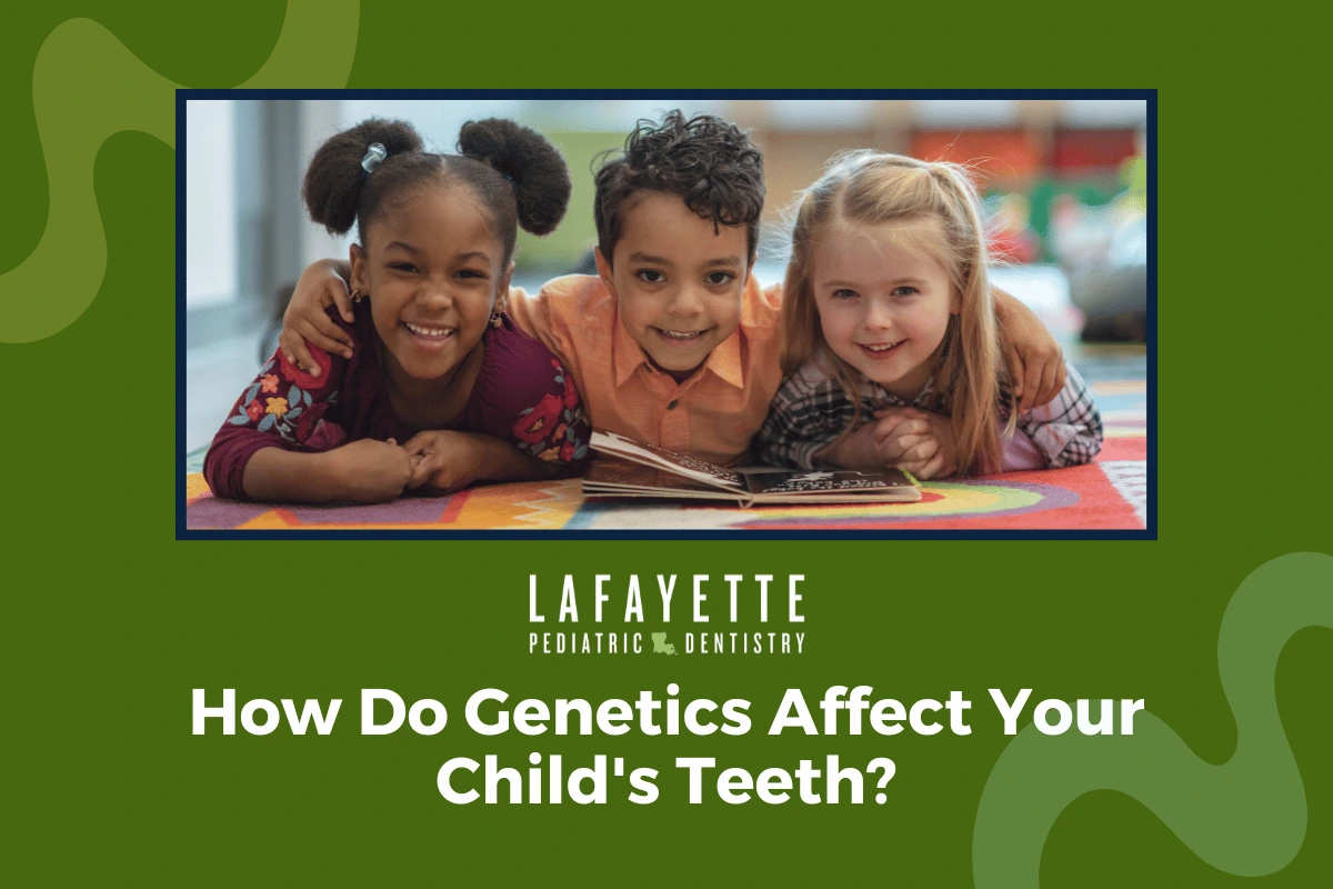 How Do Genetics Affect Your Child's Teeth? What You Can and Can't ...