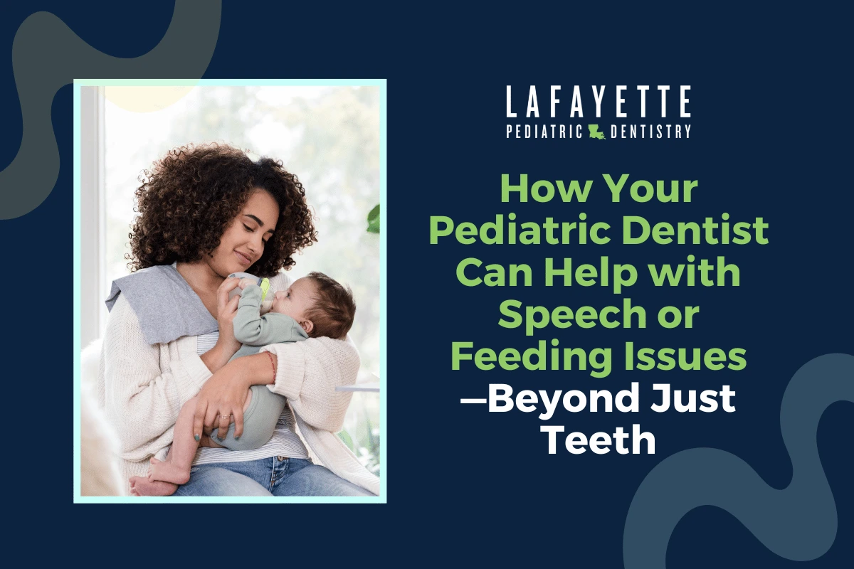 How Your Pediatric Dentist Can Help with Speech or Feeding Issues ...