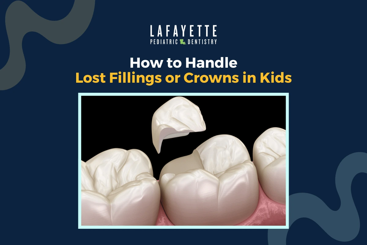 How to Handle Lost Fillings or Crowns in Kids - Lafayette Pediatric ...